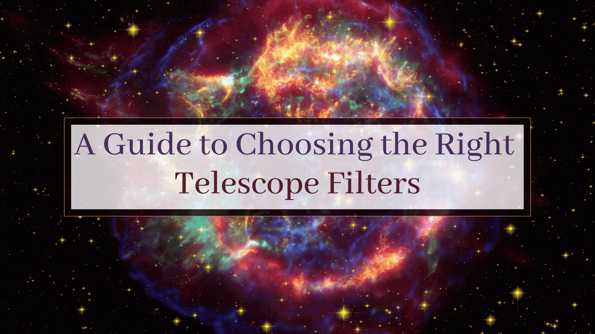 Choosing the Right Telescope Filters: A Complete Guide for Stargazers ...
