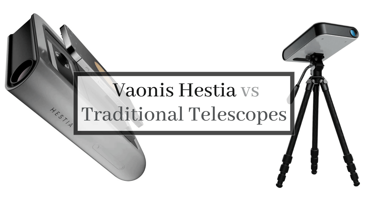 Vaonis Hestia or Traditional Telescope? Find the Best for You – AstroTelescopium