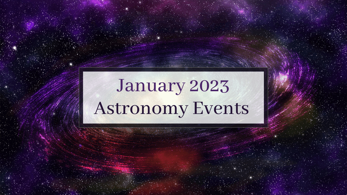 January 2023 Astronomy Events – AstroTelescopium